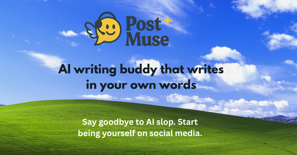 Post Muse - AI writing buddy that writes in your own words.